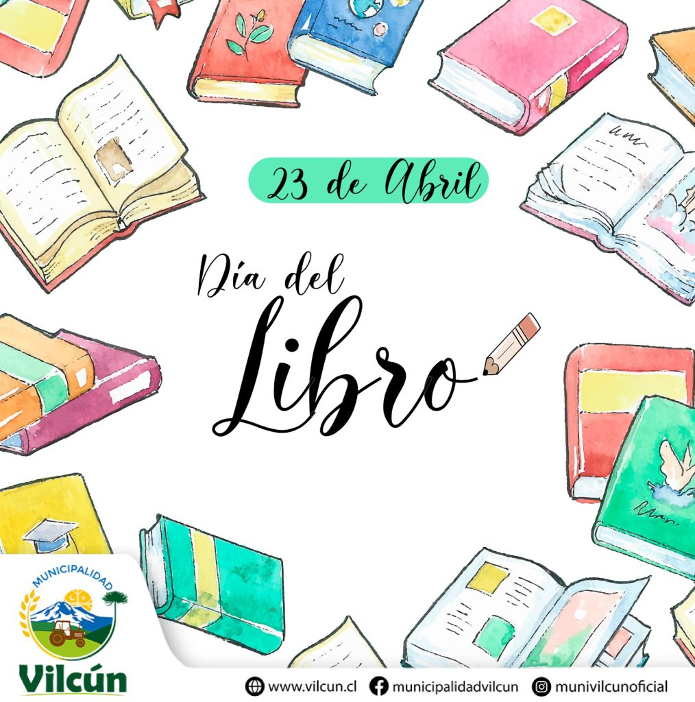 23 DE ABRIL DÍA DEL LIBRO – Municipalidad de Vilcún